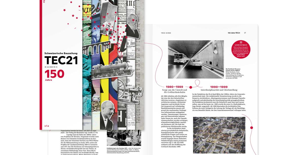 150 Jahre TEC21 Editorial TEC21 15/2024 | Espazium