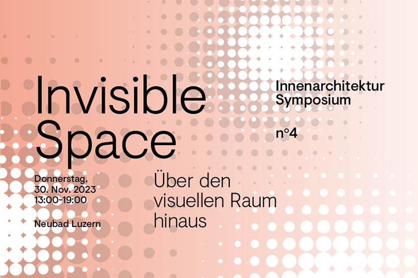Invisible Space | 4. Innenarchitektur Symposium