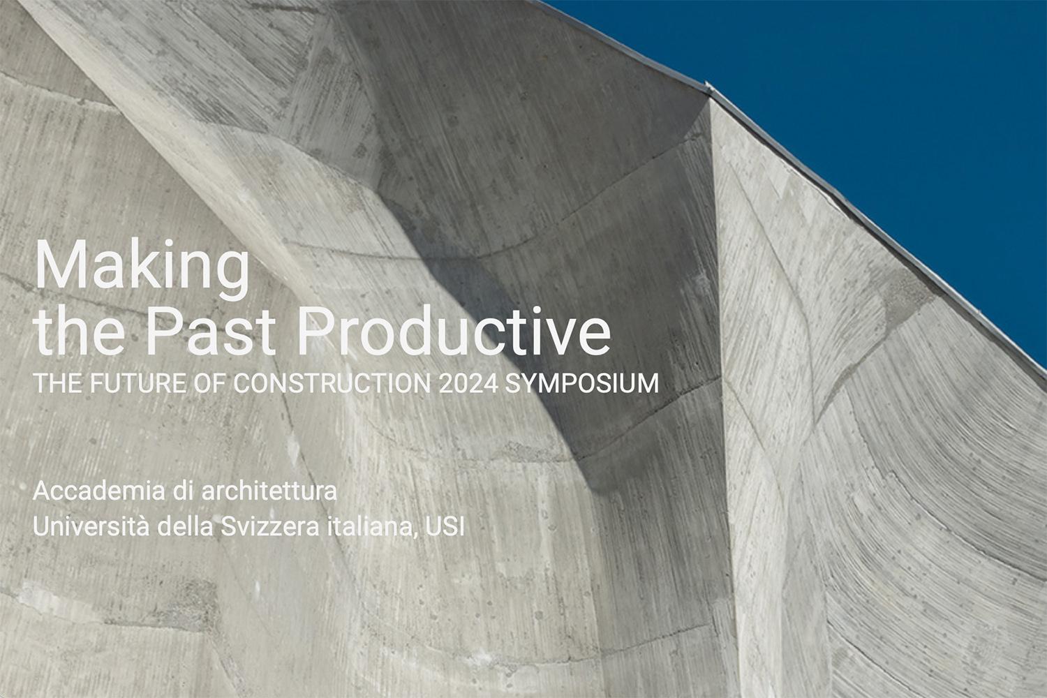 Making the Past Productive | The Future of Construction ...